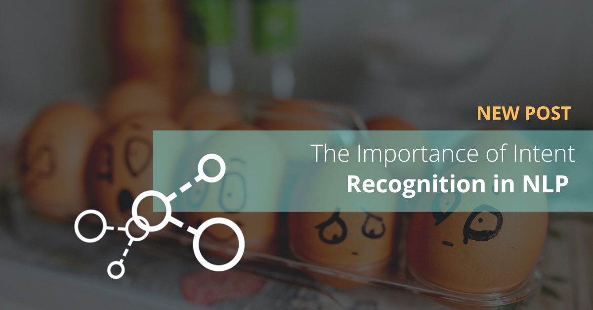 The Importance of Intent Recognition in NLP